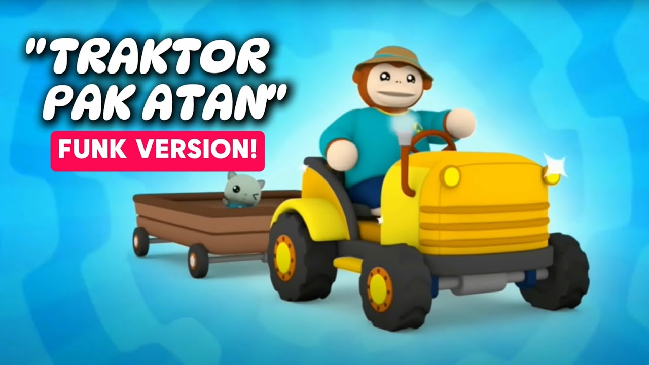 Traktor Pak Atan (Funk Version) - Didi and Friends | Lagu Kanak-Kanak ...