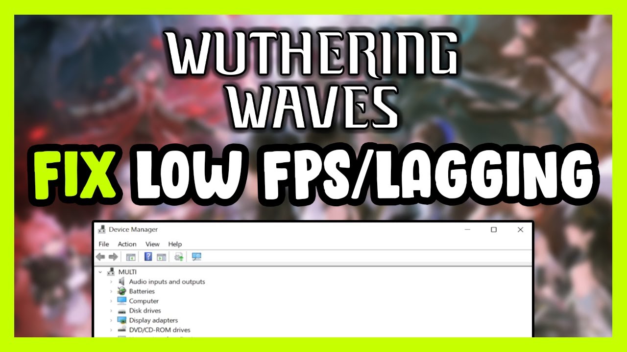 How to FIX Wuthering Waves Low FPS Drops & Lagging! - YouTube