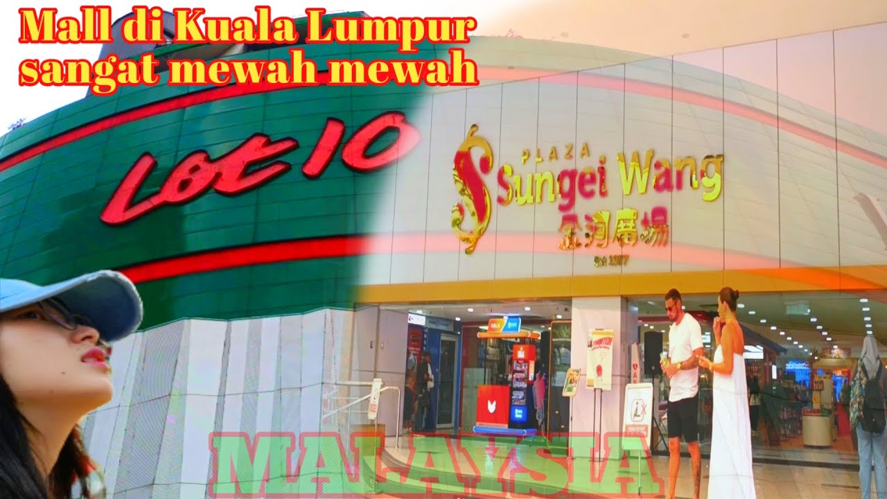 Tips Mall ke Mall mewah di Malaysia | walking dari mall lot 10 ke plaza ...