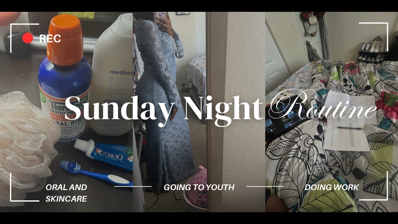 Sunday Night Routine |oral and skincare•homework•going to youth•etc ...