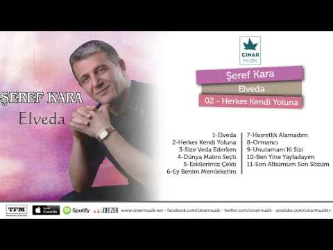 Şeref Kara - Elveda / Herkes Kendi Yoluna