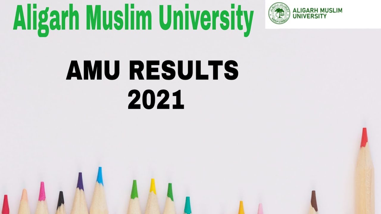 Aligarh Muslim University Results 2021 ||AMU admission 2021 - YouTube