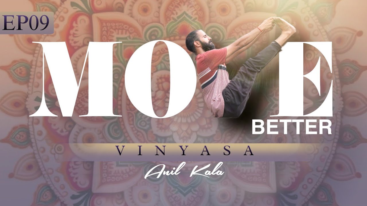 Move Better | Episode 09 | Vinyasa - YouTube
