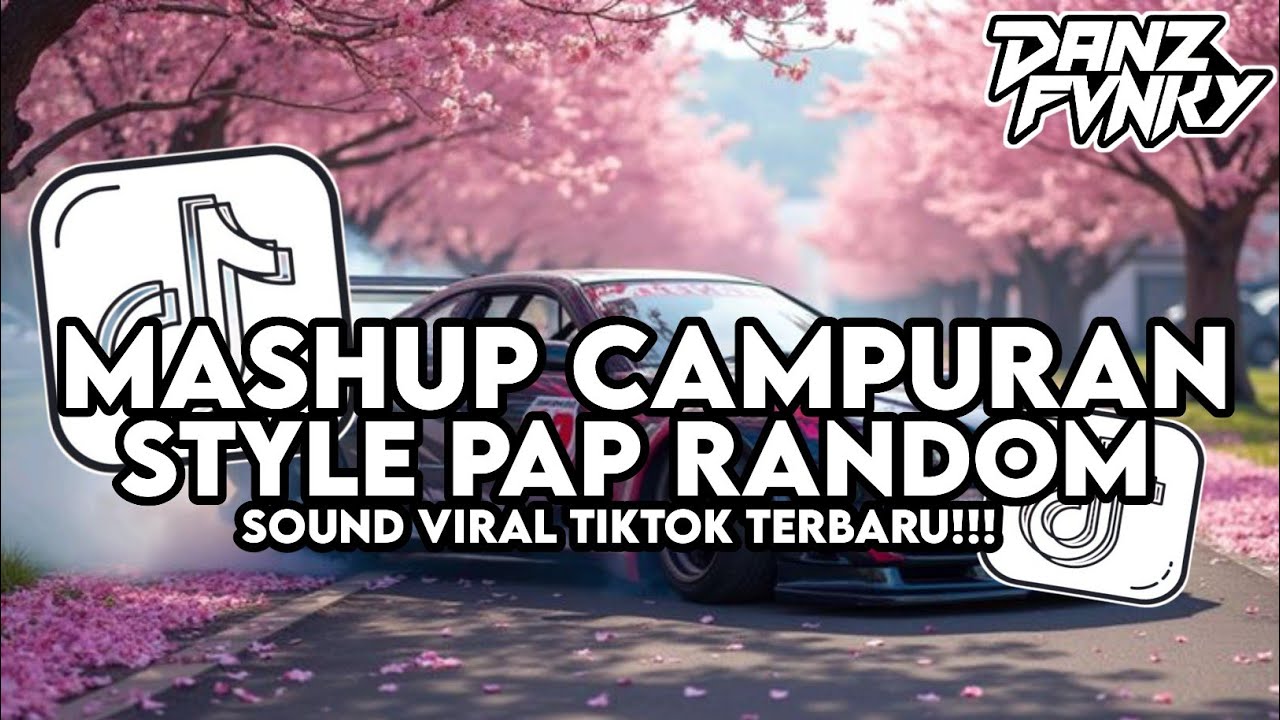 DJ MASHUP CAMPURAN STYLE PAP RANDOM DANCE VELOCITY VIRAL TIKTOK TERBARU ...