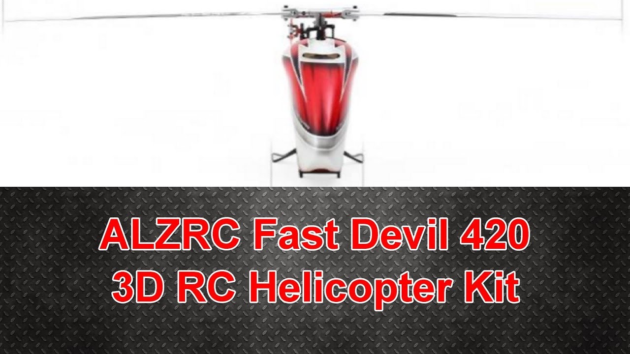 ALZRC Fast Devil 420 RC 3D Helicopter Kit Unboxing Review - YouTube