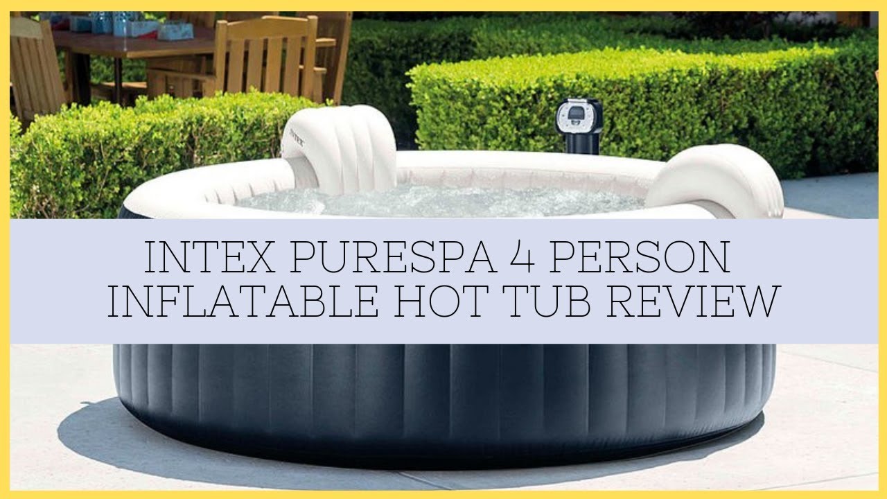 Intex PureSpa 4-Person Inflatable Portable Heated Hot Tub Review - YouTube