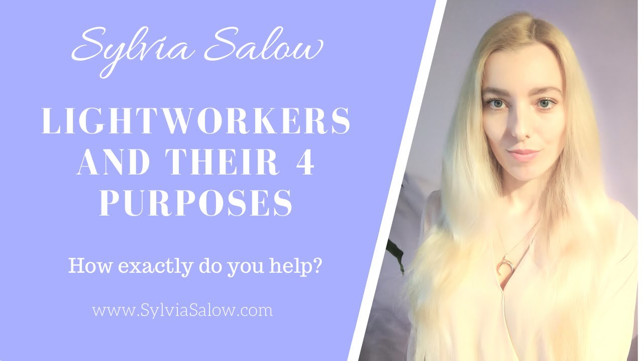 4 PURPOSES OF LIGHTWORKERS EXPLAINED | Understand Your Lightworker Journey (and Your Life ...