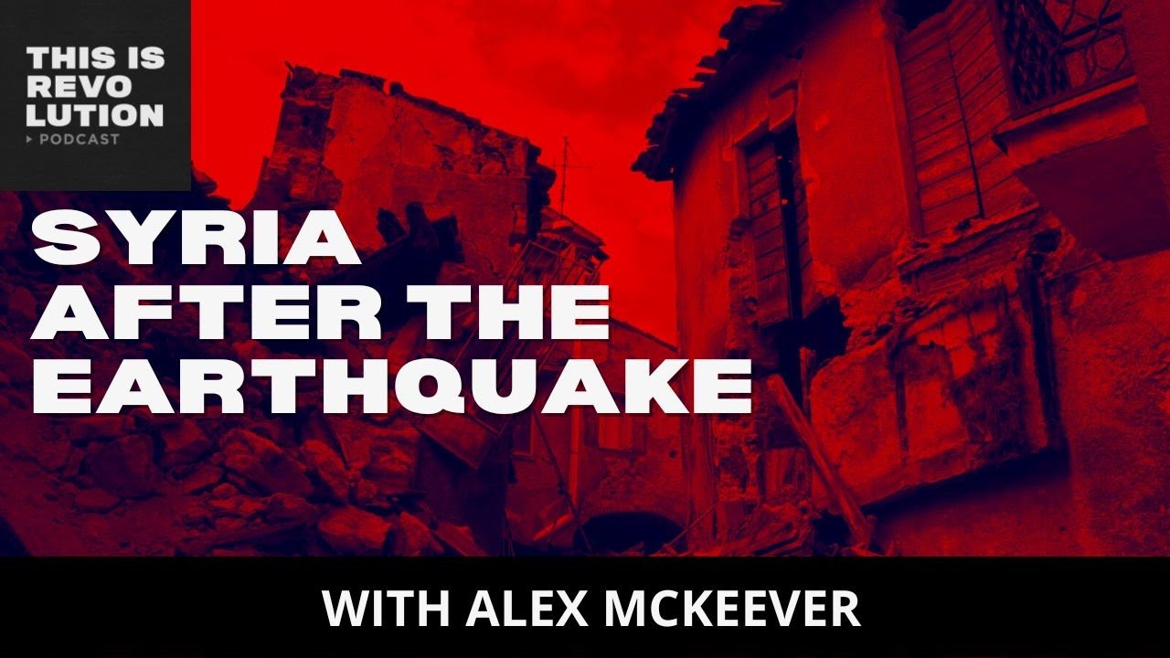 Syria After the Earthquake (ft. Alex McKeever) - YouTube
