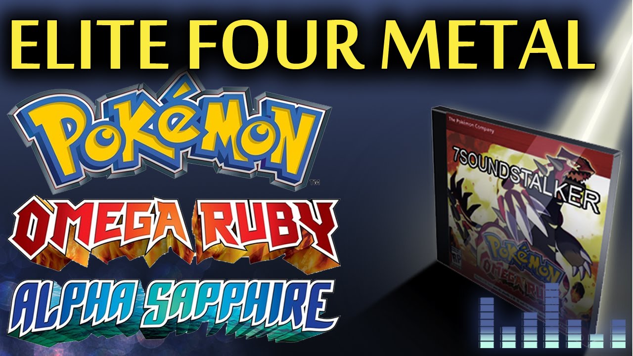 Pokemon Omega Ruby Alpha Sapphire - Elite Four METAL - YouTube