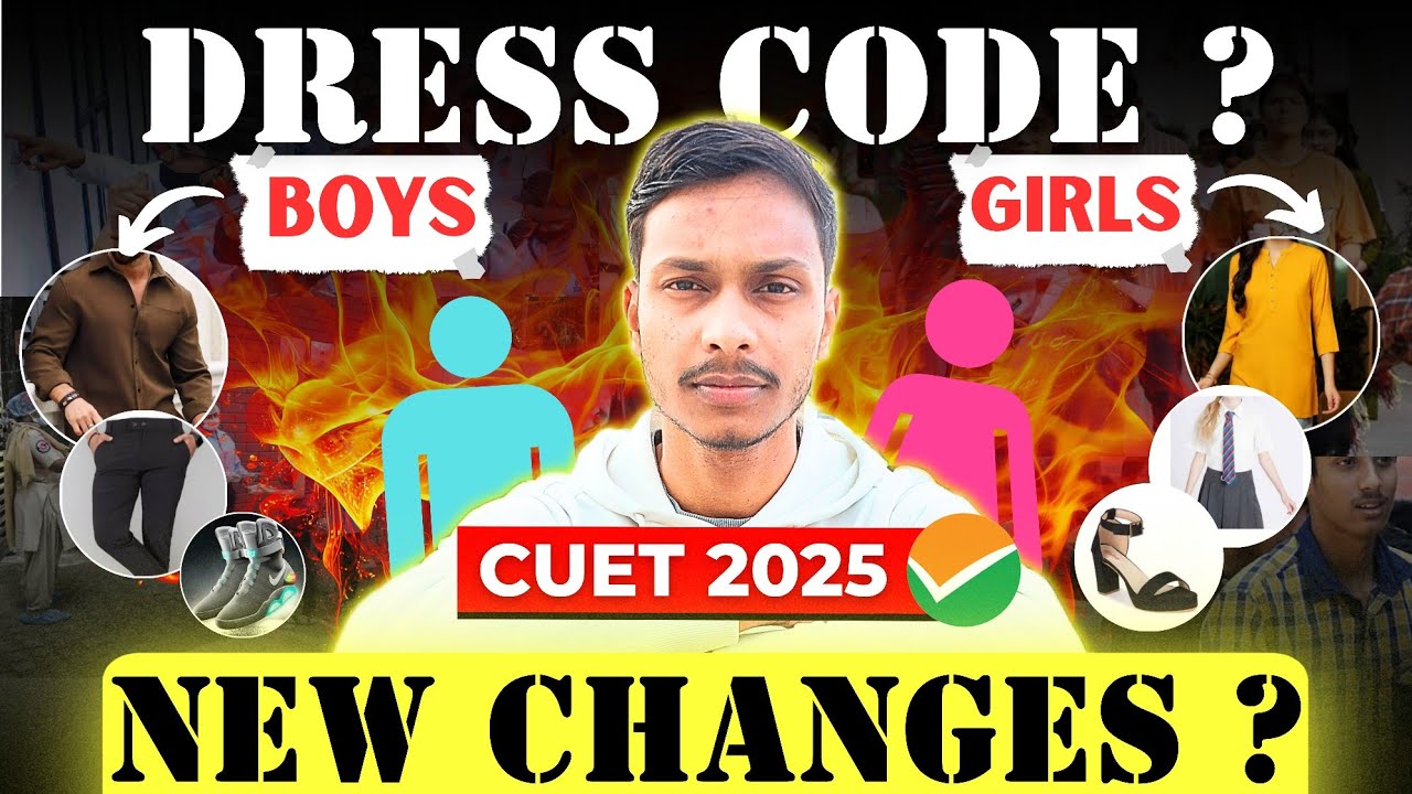 CUET Exam 2025 Dress Code | General Instructions For CUET EXAM 2025 ...