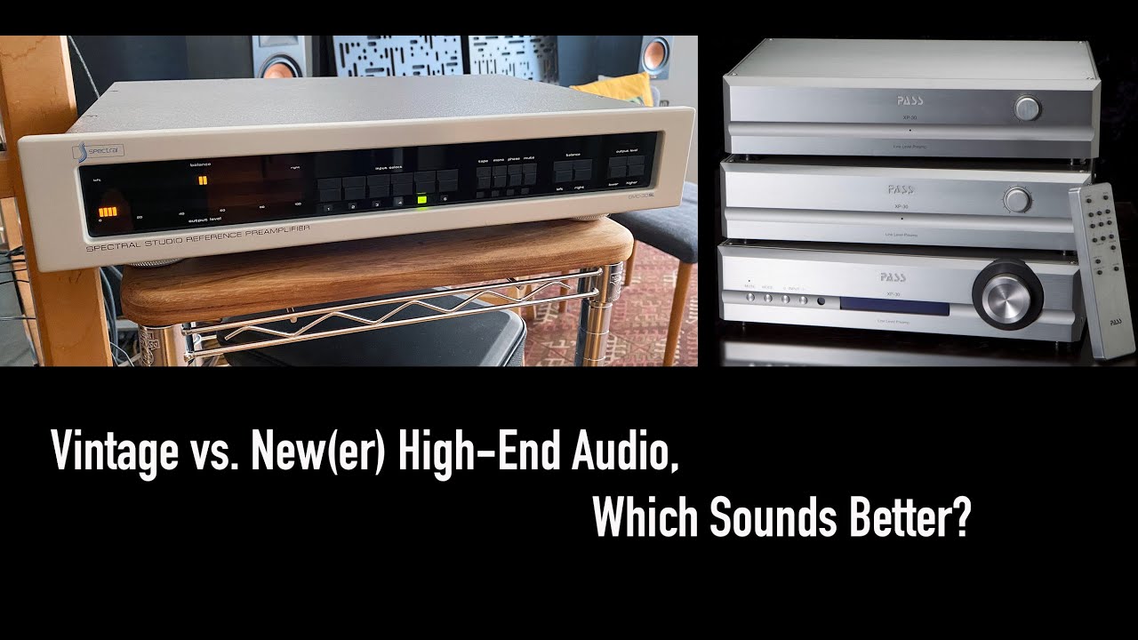 Does a VINTAGE Spectral DMC-30 SL compare with a Pass XP30 preamp ...
