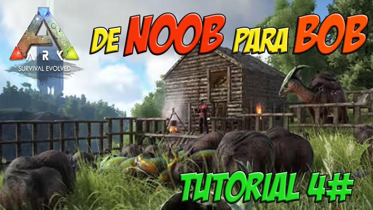 Ark De Noob para BOB - Primeira base e Ferramentas de Metal - EP 4 ...