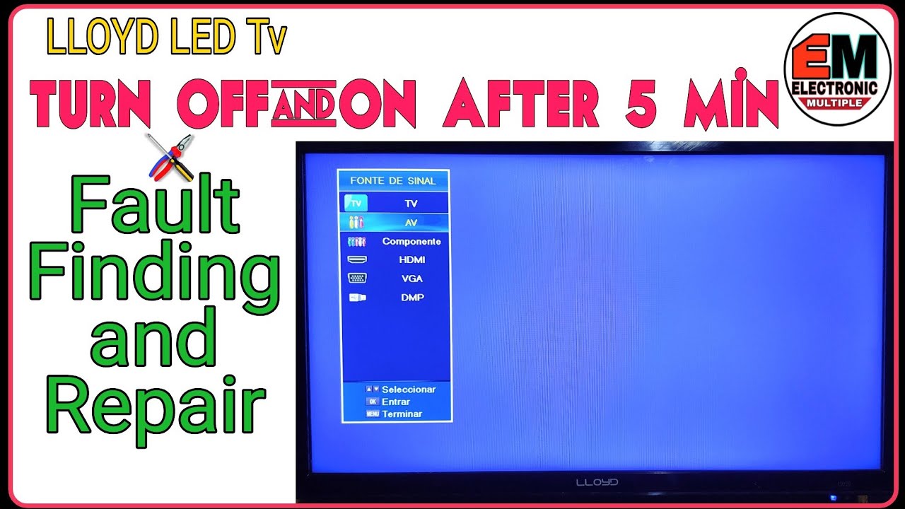 LLOYD Led tv Turn off&On after 5 Minute Problem fault Finding and ...