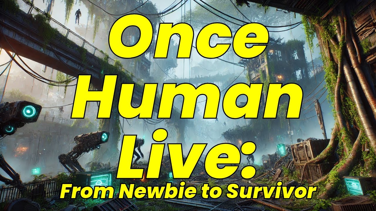 Once Human Live: From Newbie to Survivor (NA PVP01-00023) - YouTube