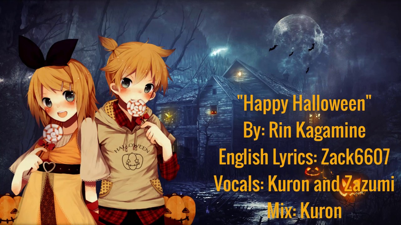 【Yatp/ @Zazumi】Happy Halloween(Duet) by Rin Kagamine【Vocaloid】【English ...