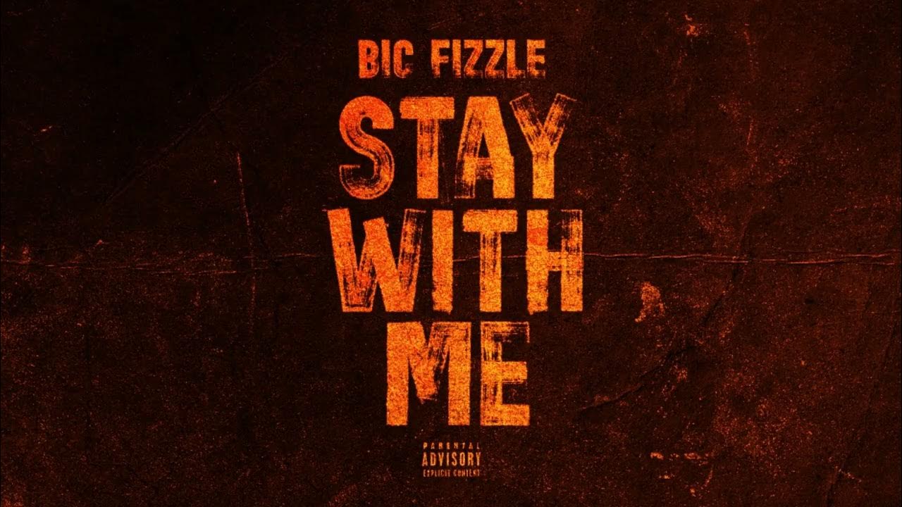 BiC Fizzle - Stay With Me [Official Audio] - YouTube