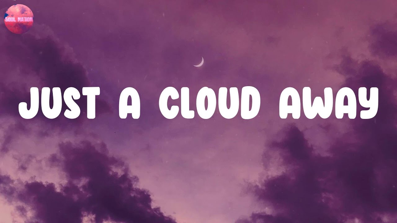 Lyrics | Just a Cloud Away - Pharrell Williams - YouTube