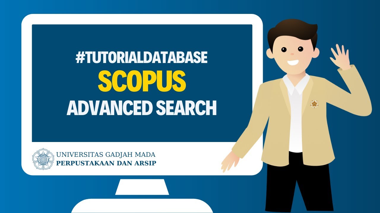 Tutorial Akses Scopus (Part 2: Advanced Search) - YouTube