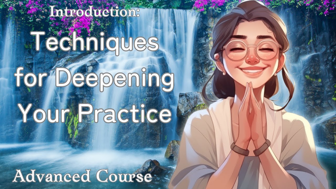 Deepening Your Practice: Advanced Techniques for Mindfulness Meditation ...