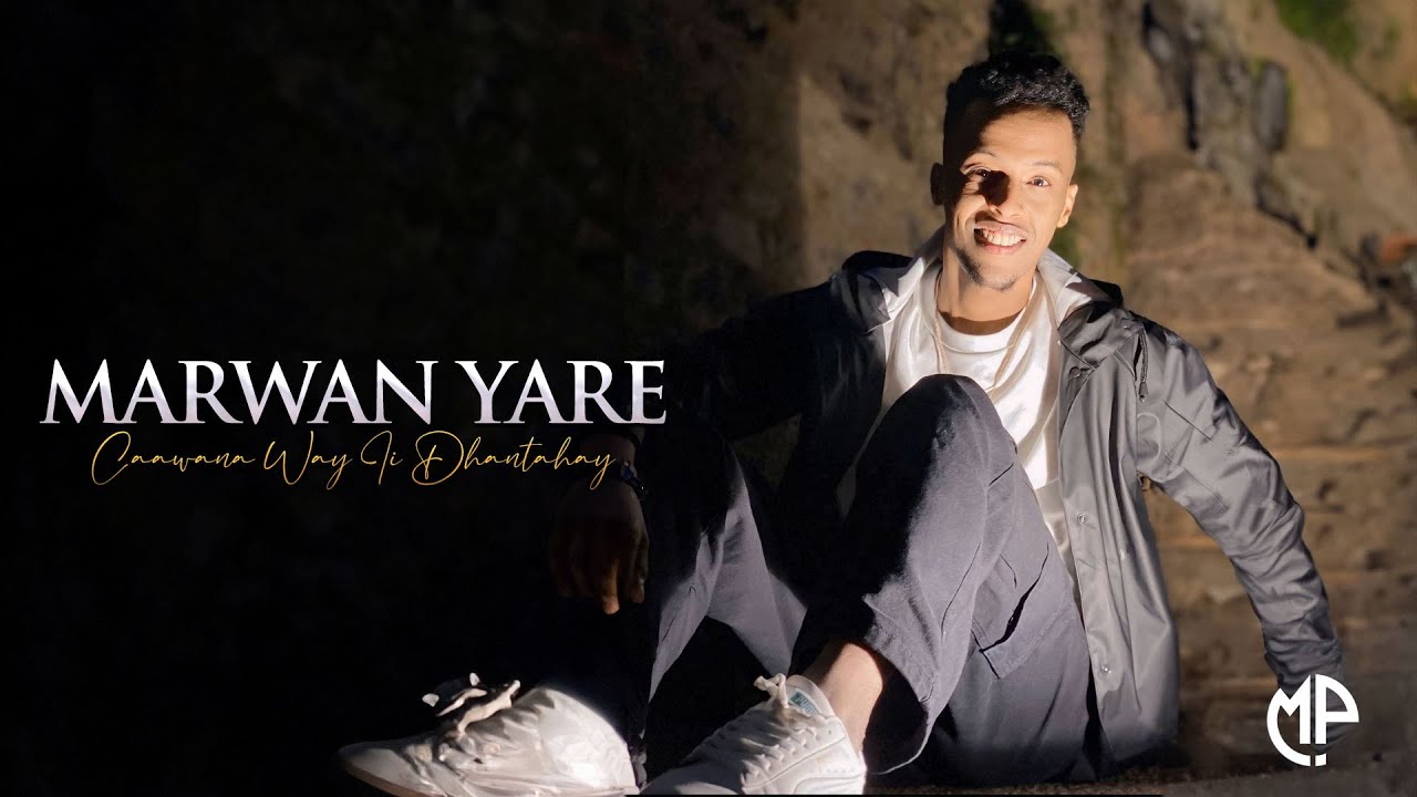 MARWAAN YARE 2024 | CAAWANA WAY II DHANTAHAY | HEES CUSUB - YouTube