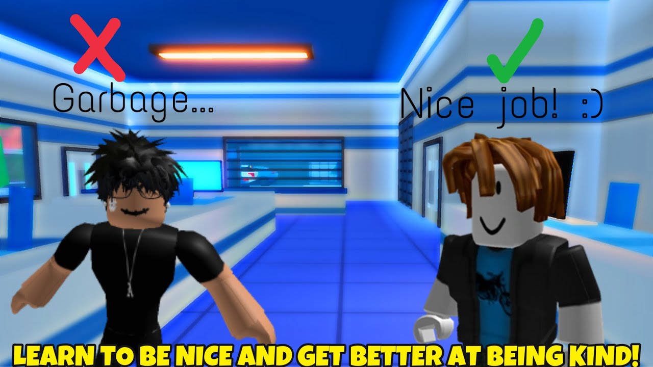 LET'S STOP BEING MEAN in ROBLOX GAMES!! HERE'S WHY - YouTube