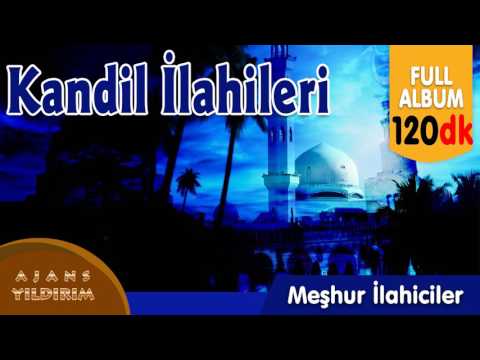 Kandil İlahileri   Full Albüm 120 dk