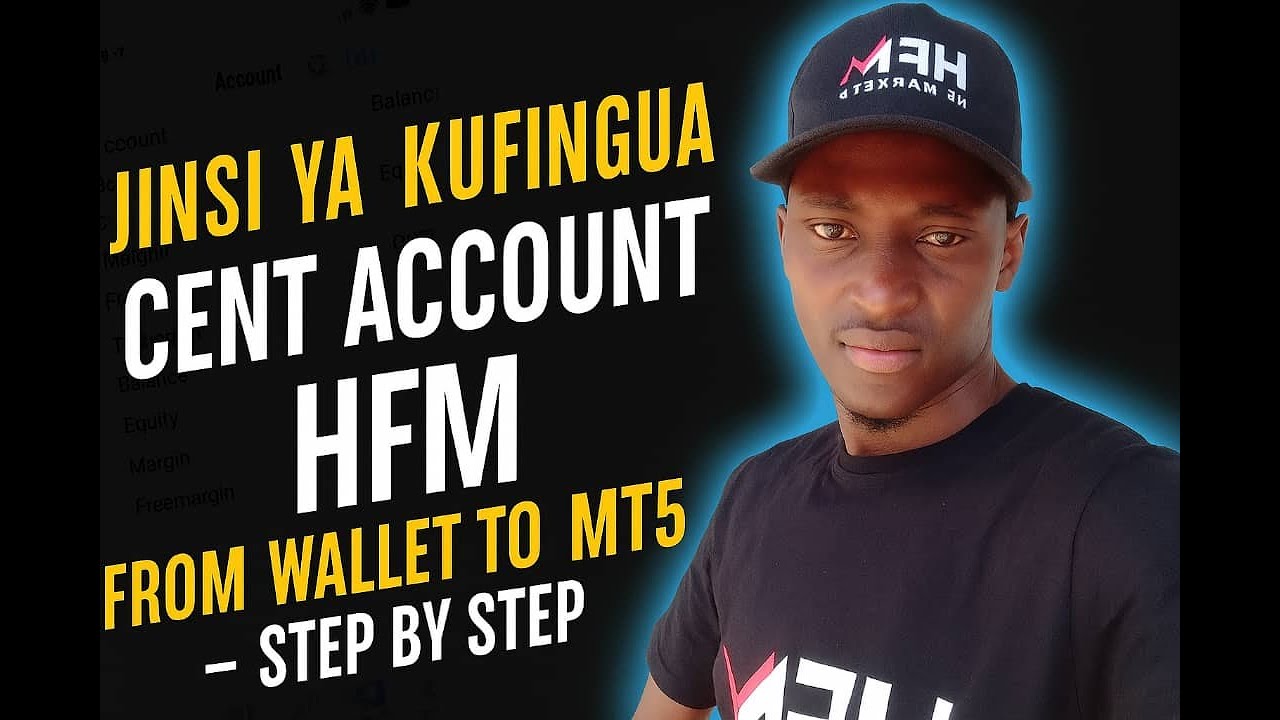 JINSI YA KUFUNGUA CENT ACCOUNT HFM Deposit kutoka Wallet hadi MT5 ...