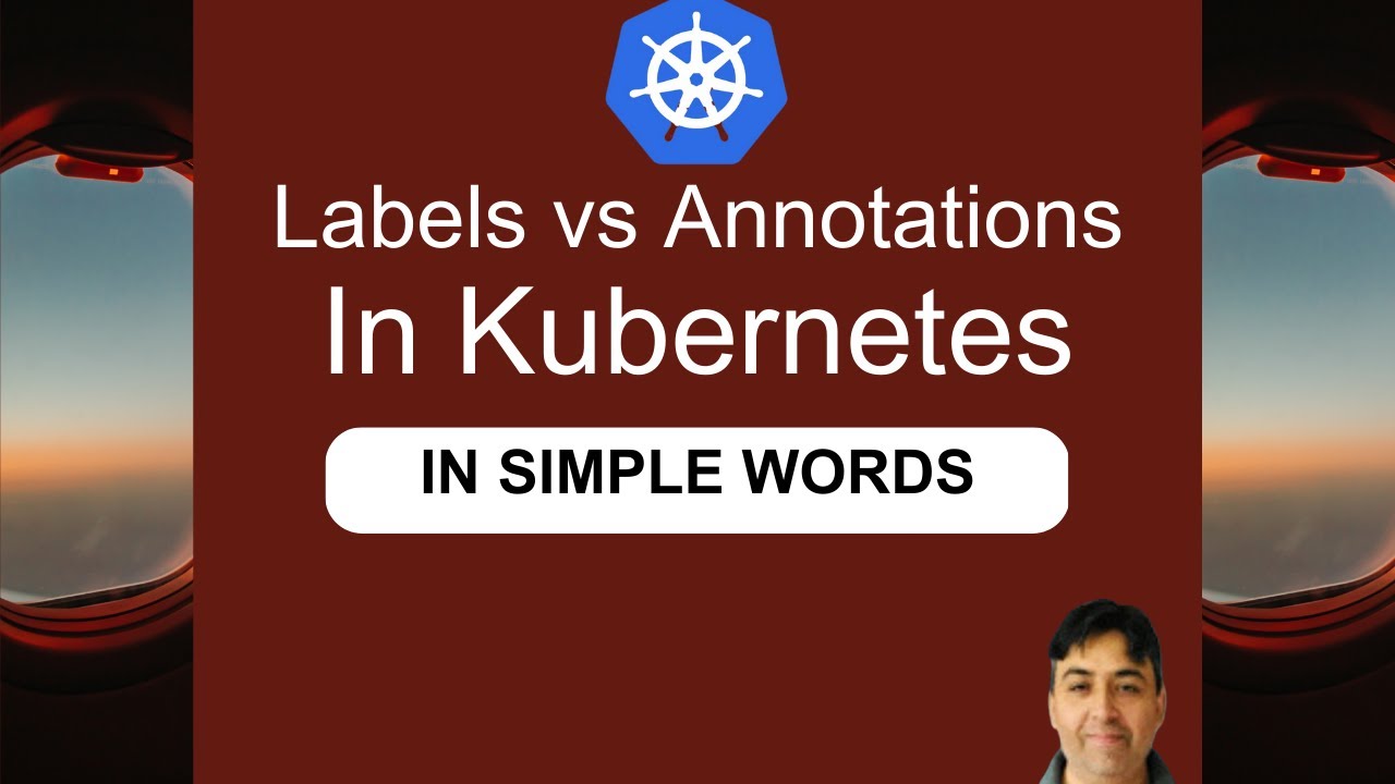 Labels Vs Annotations In Kubernetes Simple Explanation Youtube