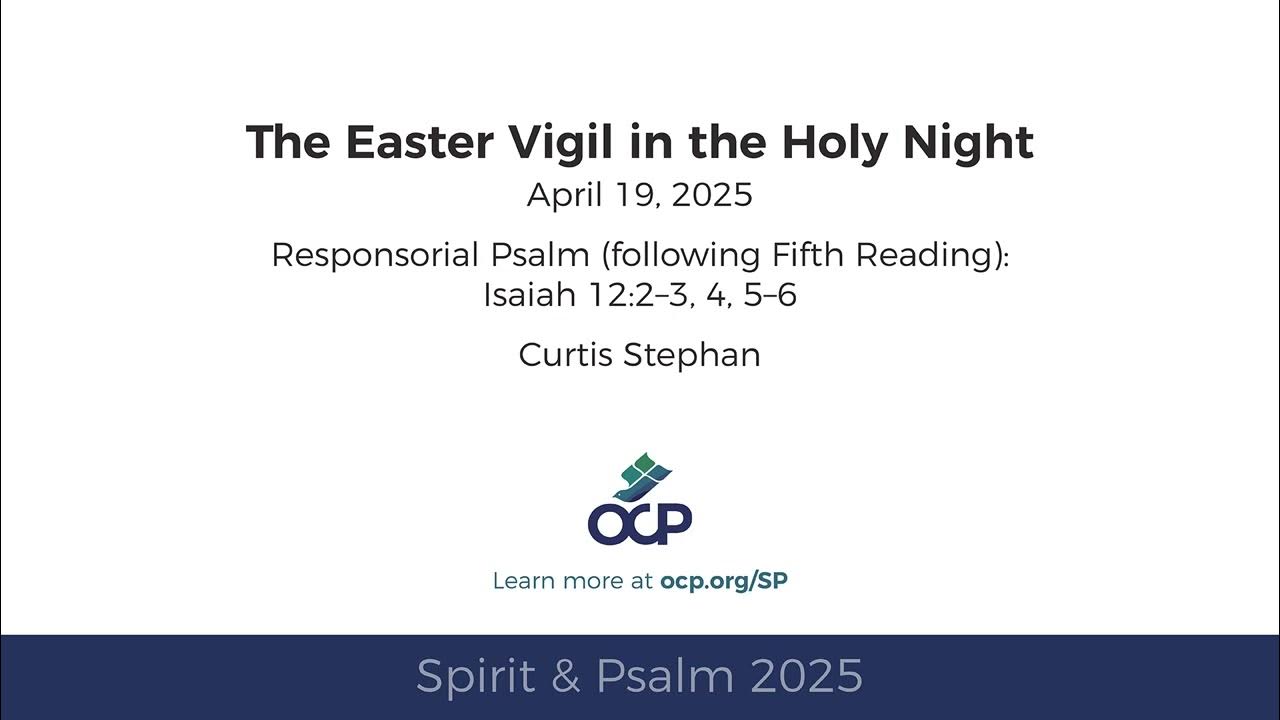 Spirit & Psalm 2025 – Easter Vigil after Fifth Reading - YouTube