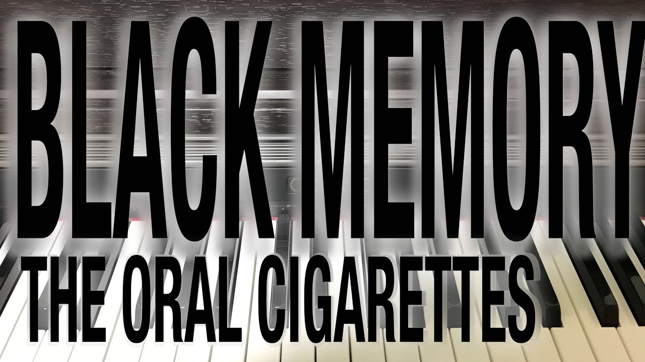 【ピアノ】BLACK MEMORY/THE ORAL CIGARETTES - YouTube