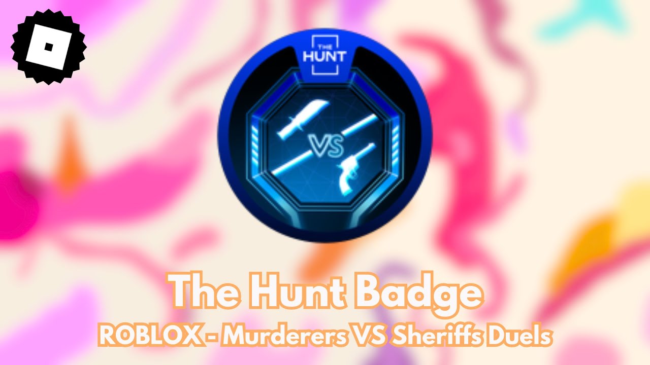 How to get THE HUNT BADGE in ROBLOX - Murderers VS Sheriffs Duels (TUTORIAL) - YouTube