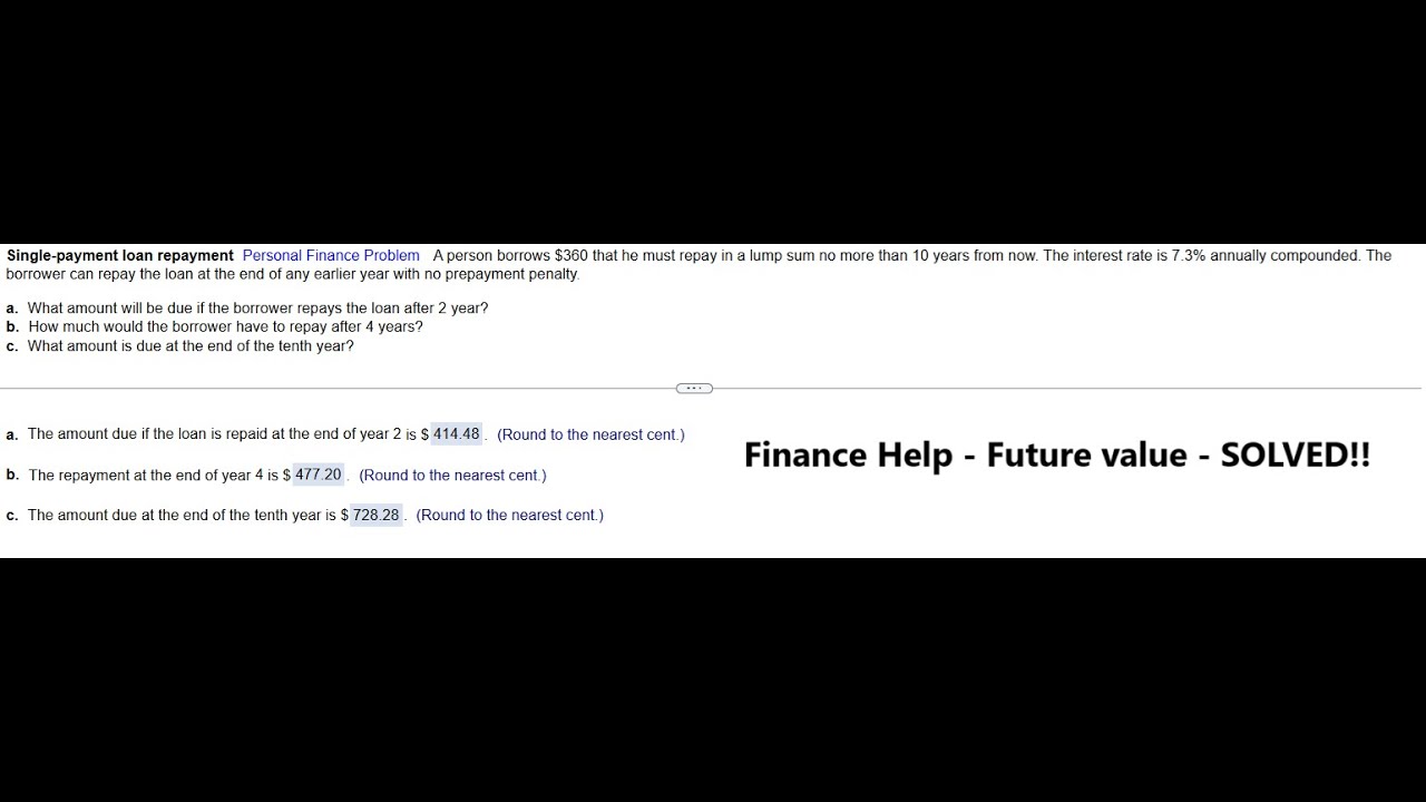Finance Help: Single-payment loan repayment Personal Finance Problem. A person borrows $360 that ...