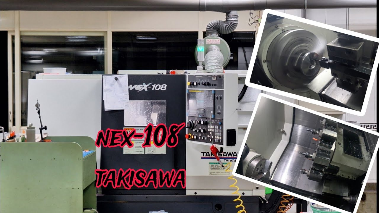 cnc lathe setter operator programmer sa Taiwan (Nex-108 takisawa) - YouTube