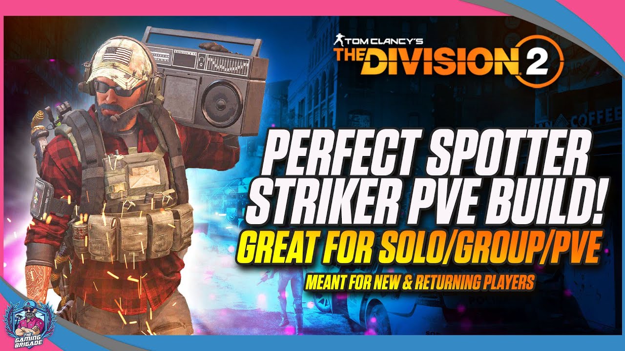 PERFECT SPOTTER STRIKER BUILD | THE DIVISION 2 | FARM FOR THIS GEAR ...