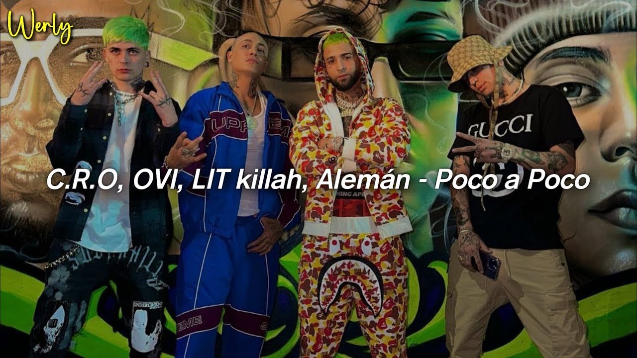 C.R.O, OVI, LIT killah, Alemán - Poco a Poco 🔥|| LETRA | 1 Hour Version - J'rodo Letra - YouTube