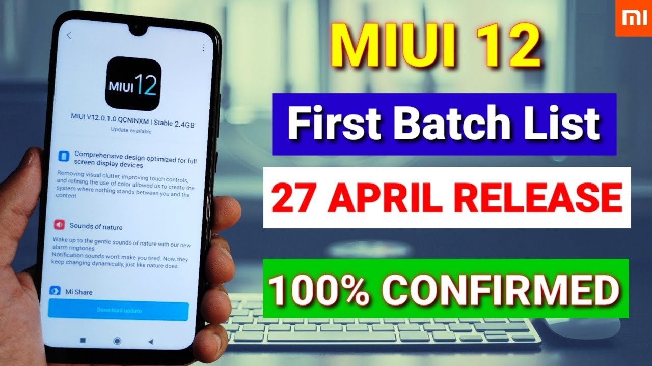 Miui 12 official release date 27 April | Miui 12 first batch devices list confirmed | Miui 12 ...