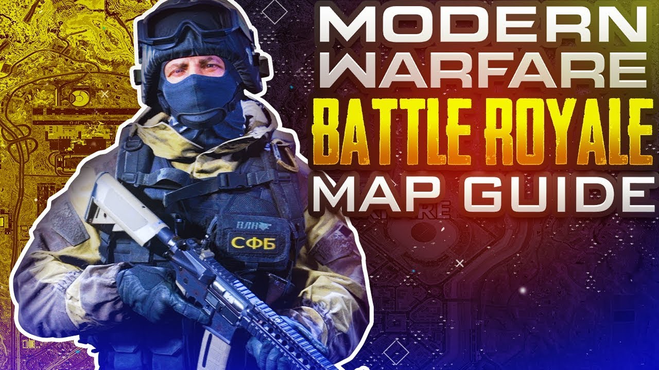 MODERN WARFARE BR MAP GUIDE - NEW BATTLE ROYALE LEAKS - YouTube