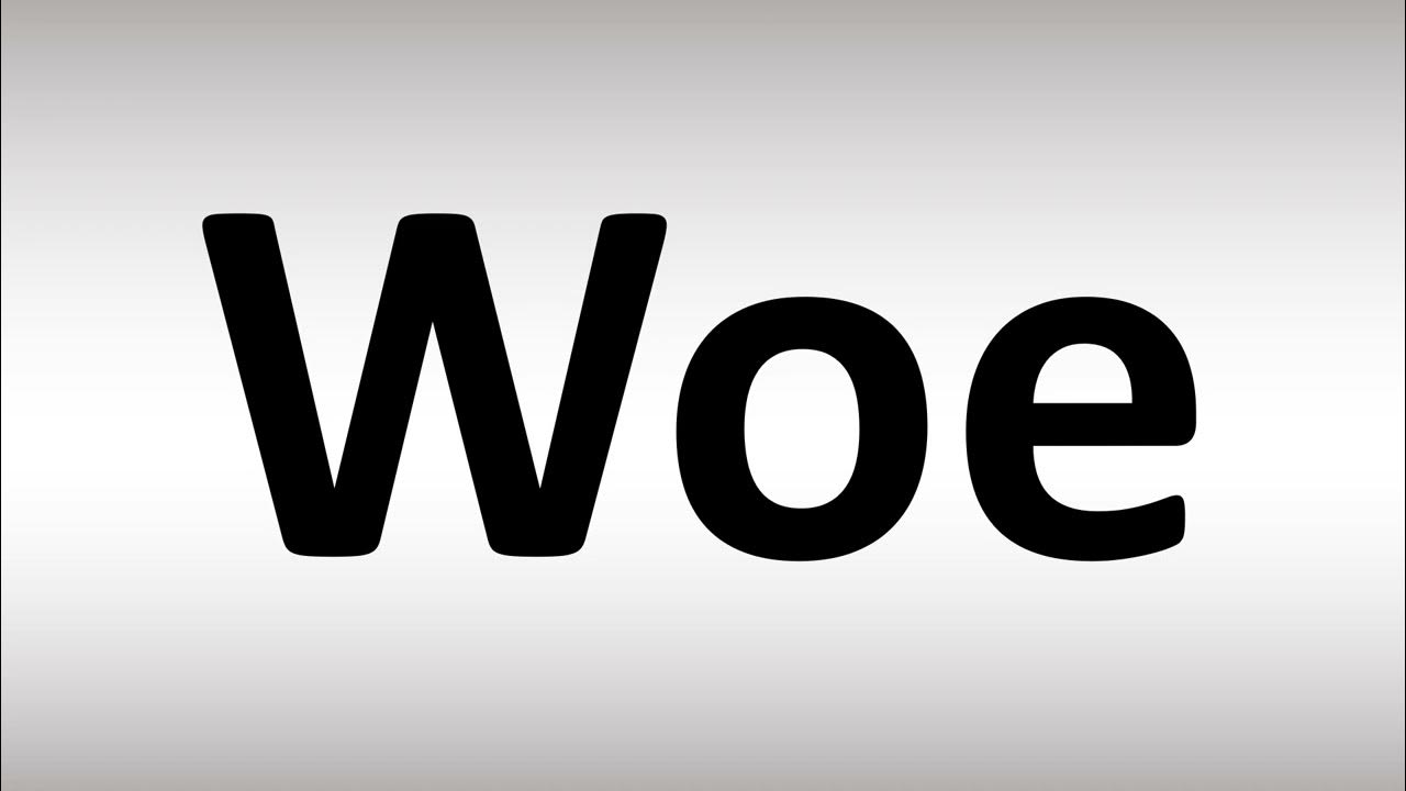 How To Pronounce Woe YouTube how-to-pronounce-woe-youtube