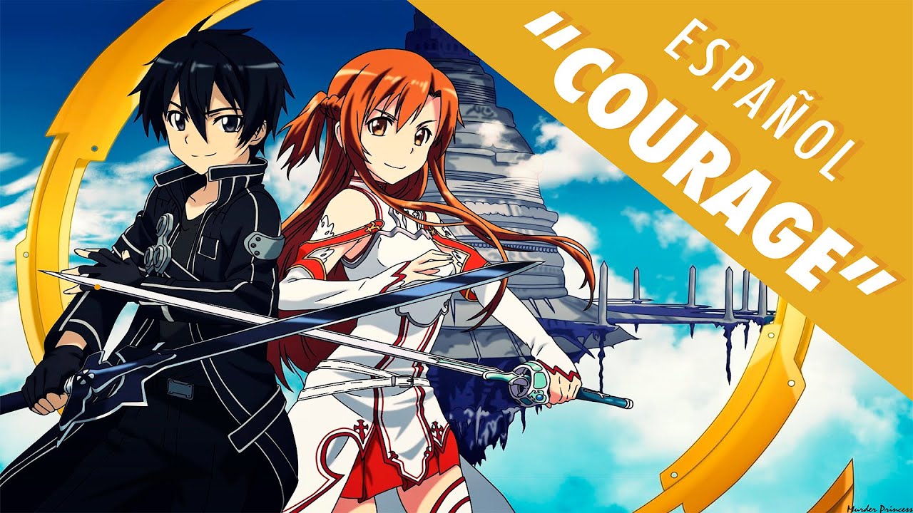 Courage - Sword Art Online II OP2 [Fandub Español] - YouTube