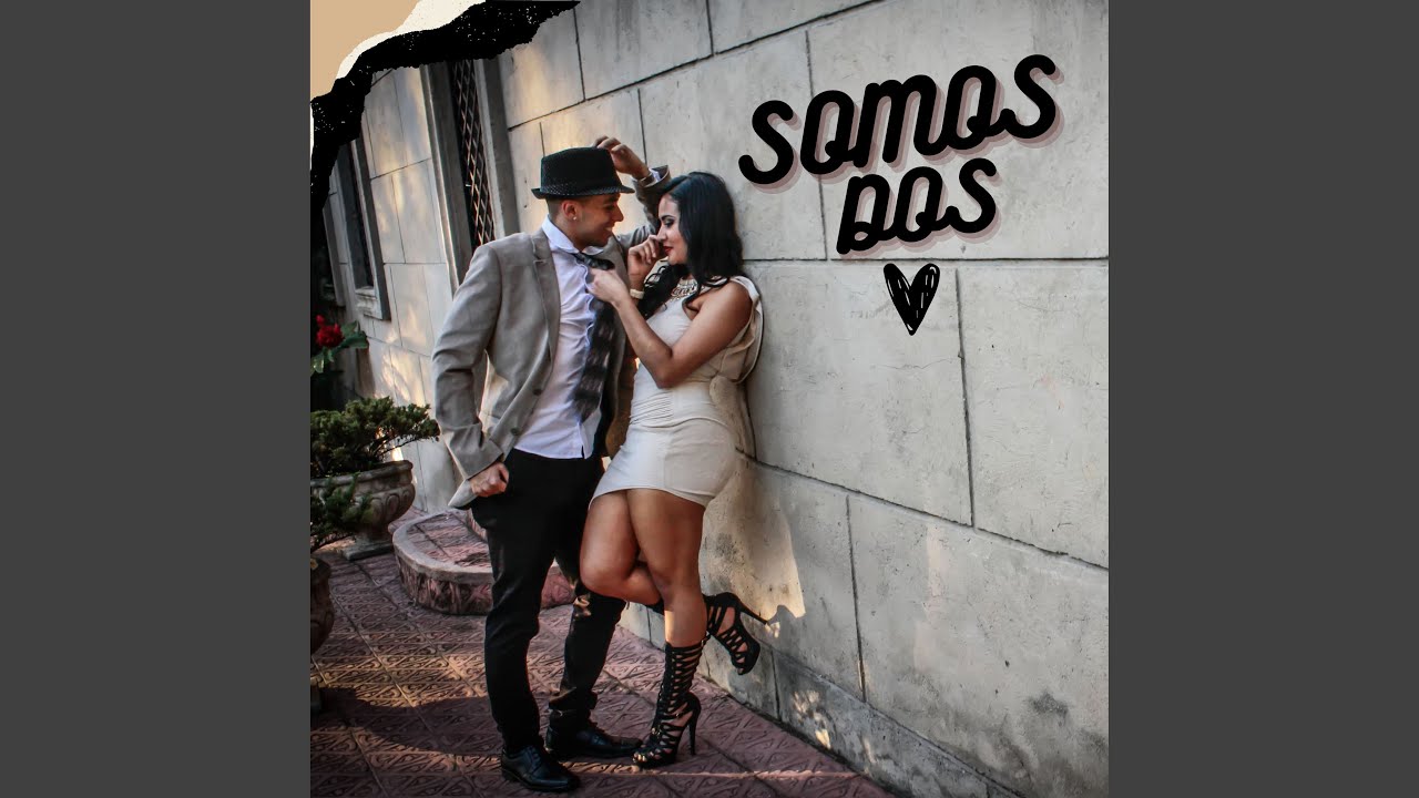 Somos Dos - YouTube