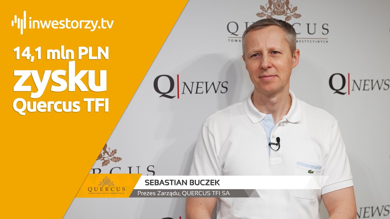 Quercus TFI SA, Sebastian Buczek – Prezes Zarządu, #431 PREZENTACJE ...