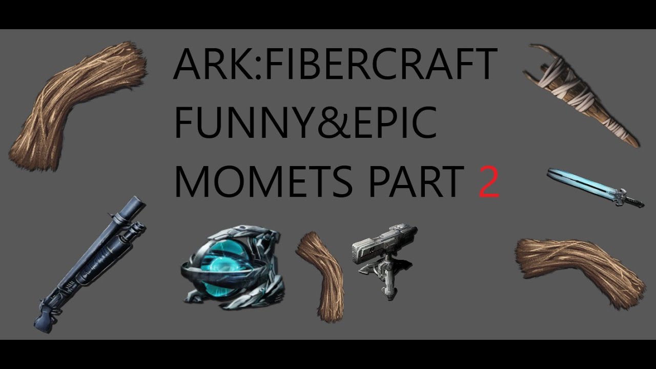 ARK:Fibercraft funny&epic moments part 2 - YouTube