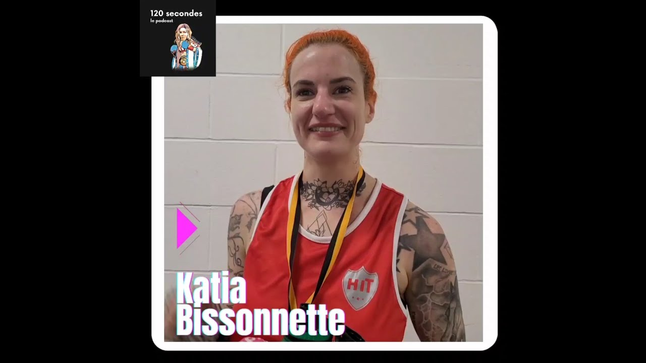 L'évolution de Katia Bissonnette | #boxe | @120secondes1 - YouTube