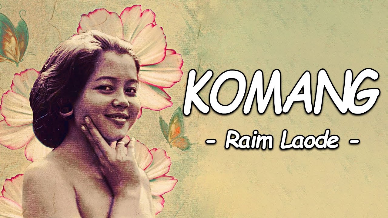 Raim Laode - KOMANG (Lirik Lagu) - YouTube