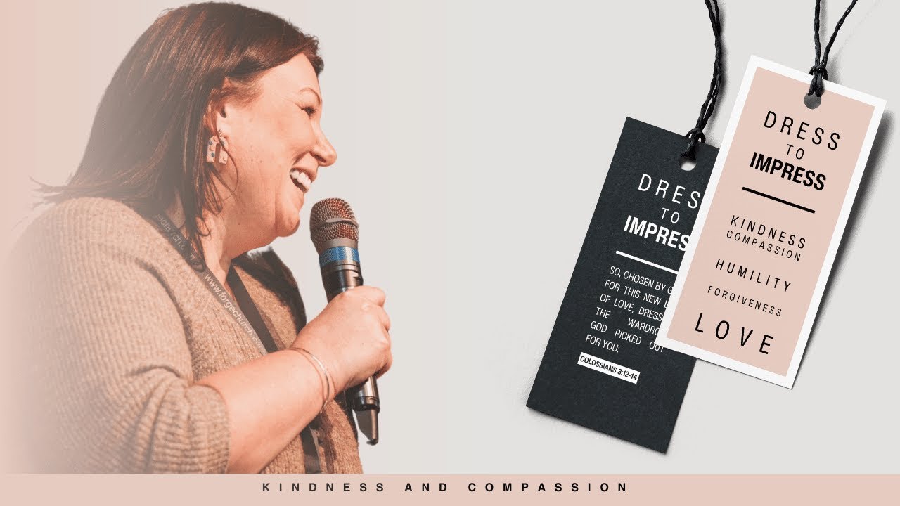 Dress to impress – Compassion and Kindness (Becky Warnock) - YouTube