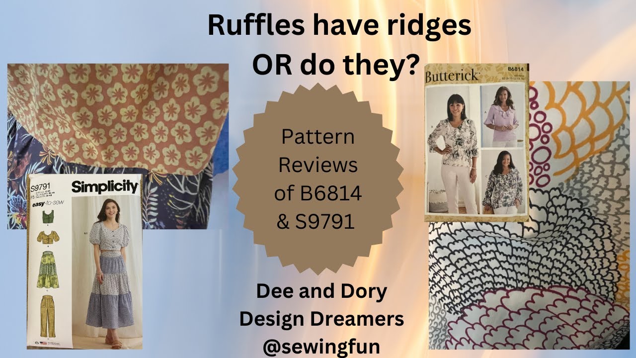 Ruffles have ridges OR do they? Pattern review B6814 and S9791 ep 38-23 ...