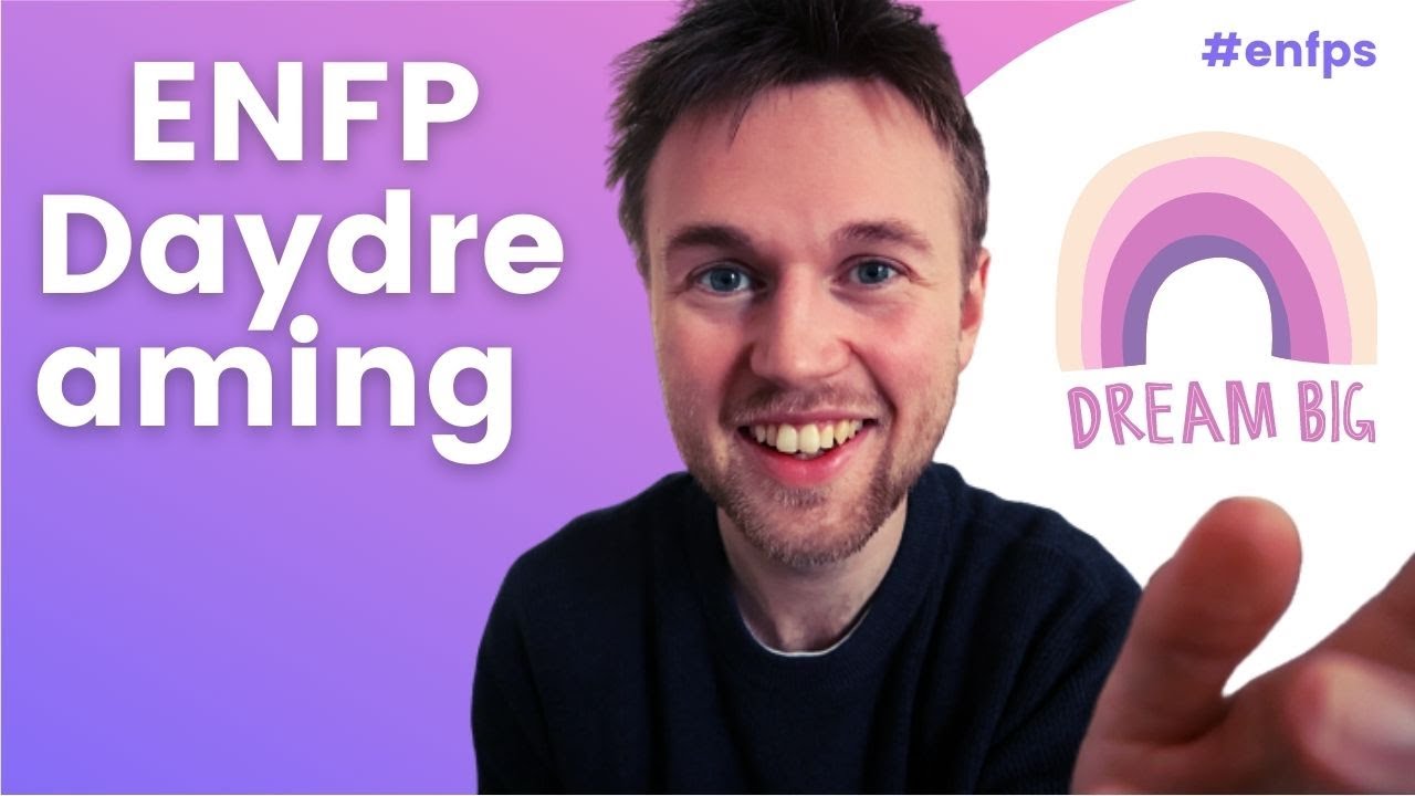ENFP Daydreaming - Why ENFPs Fear Missing Out - YouTube