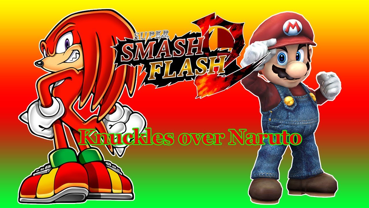Super Smash Flash 2 Project B: Knuckles The Echidna (over Naruto ...
