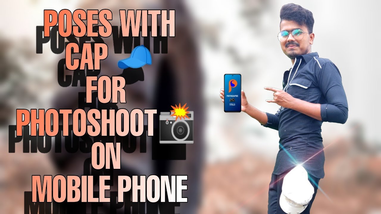 POSES WITH #CAP🧢 FOR PHOTOSHOOT📸 ON MOBILE PHONE📱 🥳🥳🥳 - YouTube