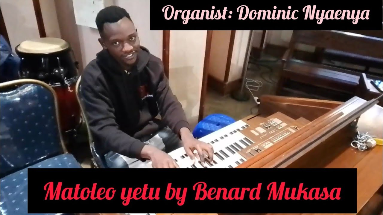 Matoleo yetu by Benard Mukasa/ played by Dominic Nyaenya - YouTube